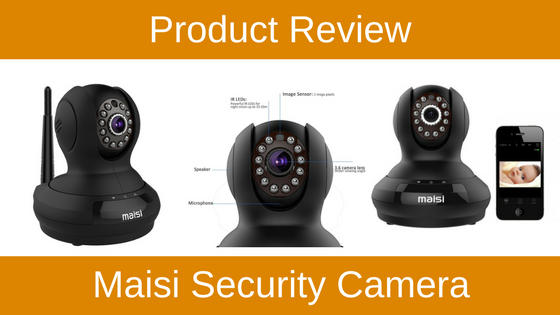 Product Review - Maisi Wireless Security IP Camera